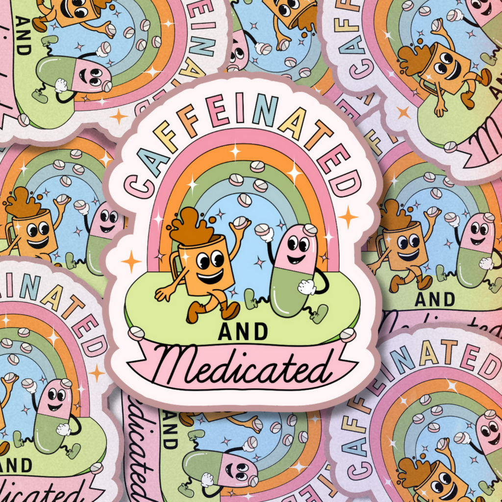 Caffeinated and Medicated - 3.5” Vinyl Sticker – Flamingo Motif Boutique